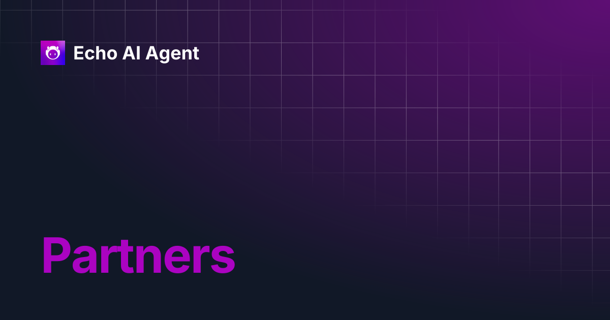 Partners | Echo AI Agent